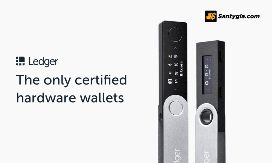 Ledger Nano S là gì? Cách lưu trữ tiền điện tử an toàn với ví lạnh